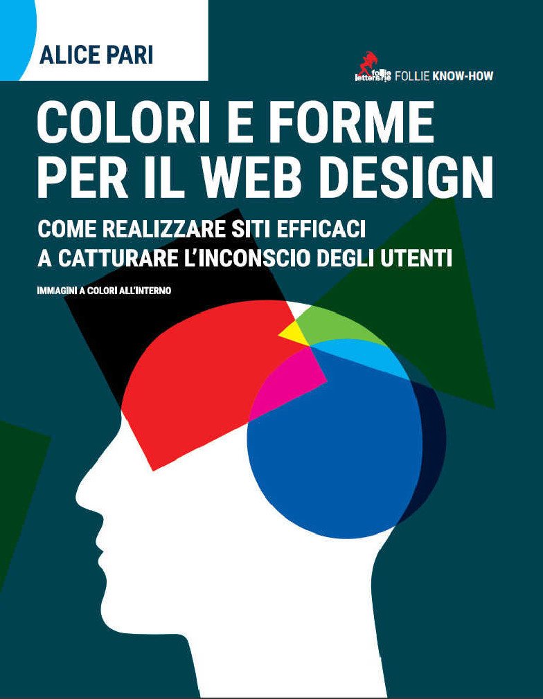 Colori e forme per il web design.: Come realizzare siti efficaci e ...
