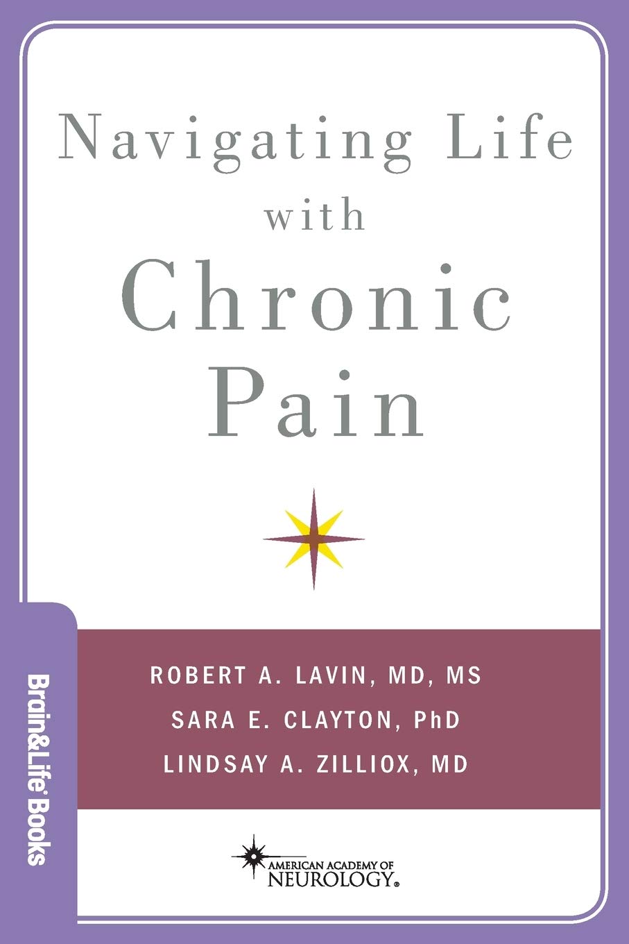 Navigating Life with Chronic Pain (Brain and Life Books): 9780190619688 ...