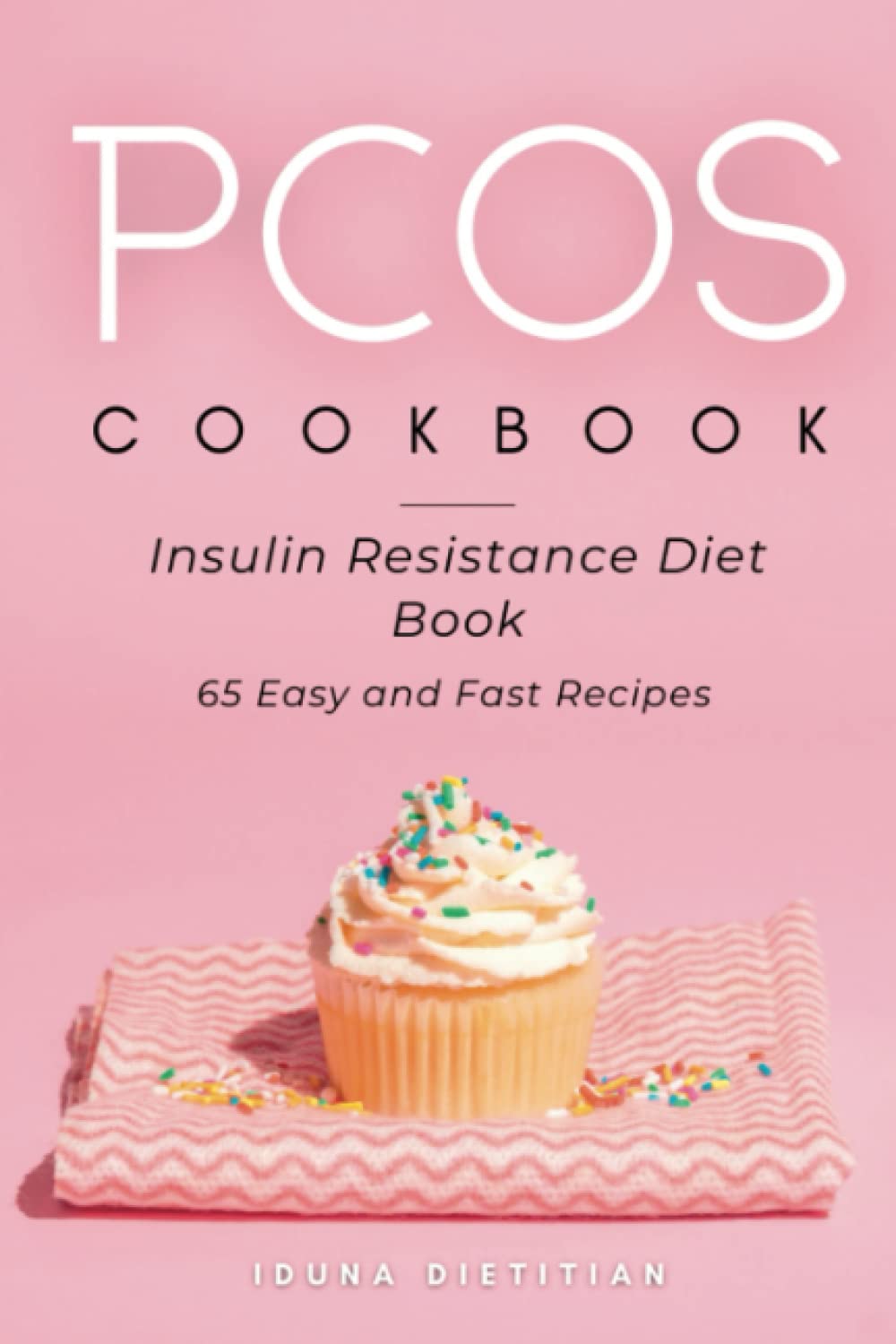 PCOS Cookbook: Easy and Healthy Recipe Book | Anti Inflammatory Diet ...