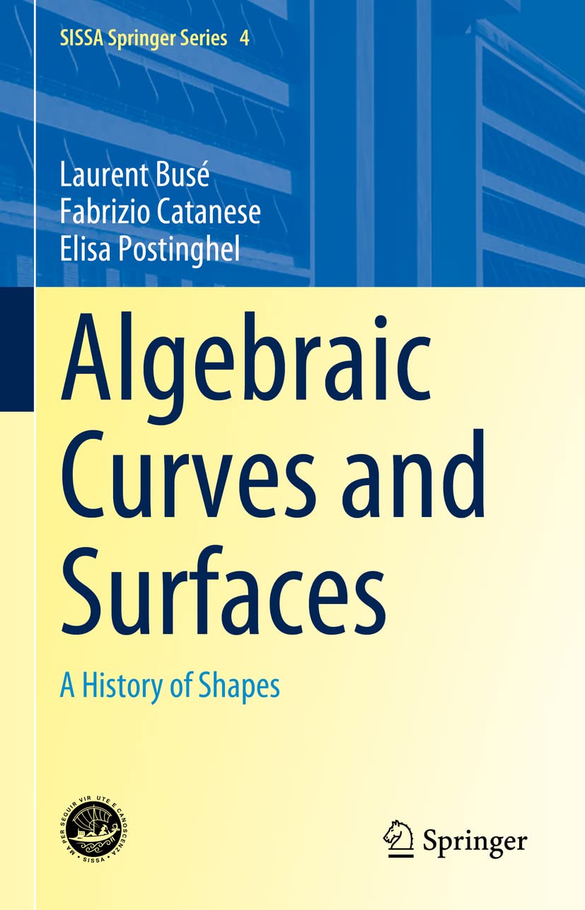 Algebraic Curves and Surfaces: A History of Shapes (SISSA Springer ...