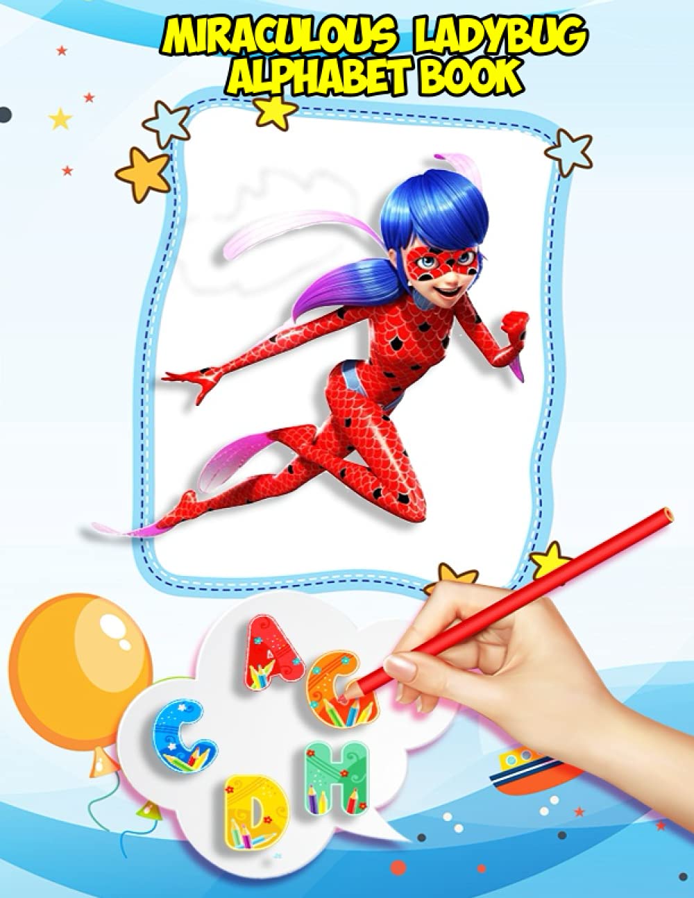 Miraculous Ladybug Alphabet Book Miraculous Ladybug Alphabet Book For ...