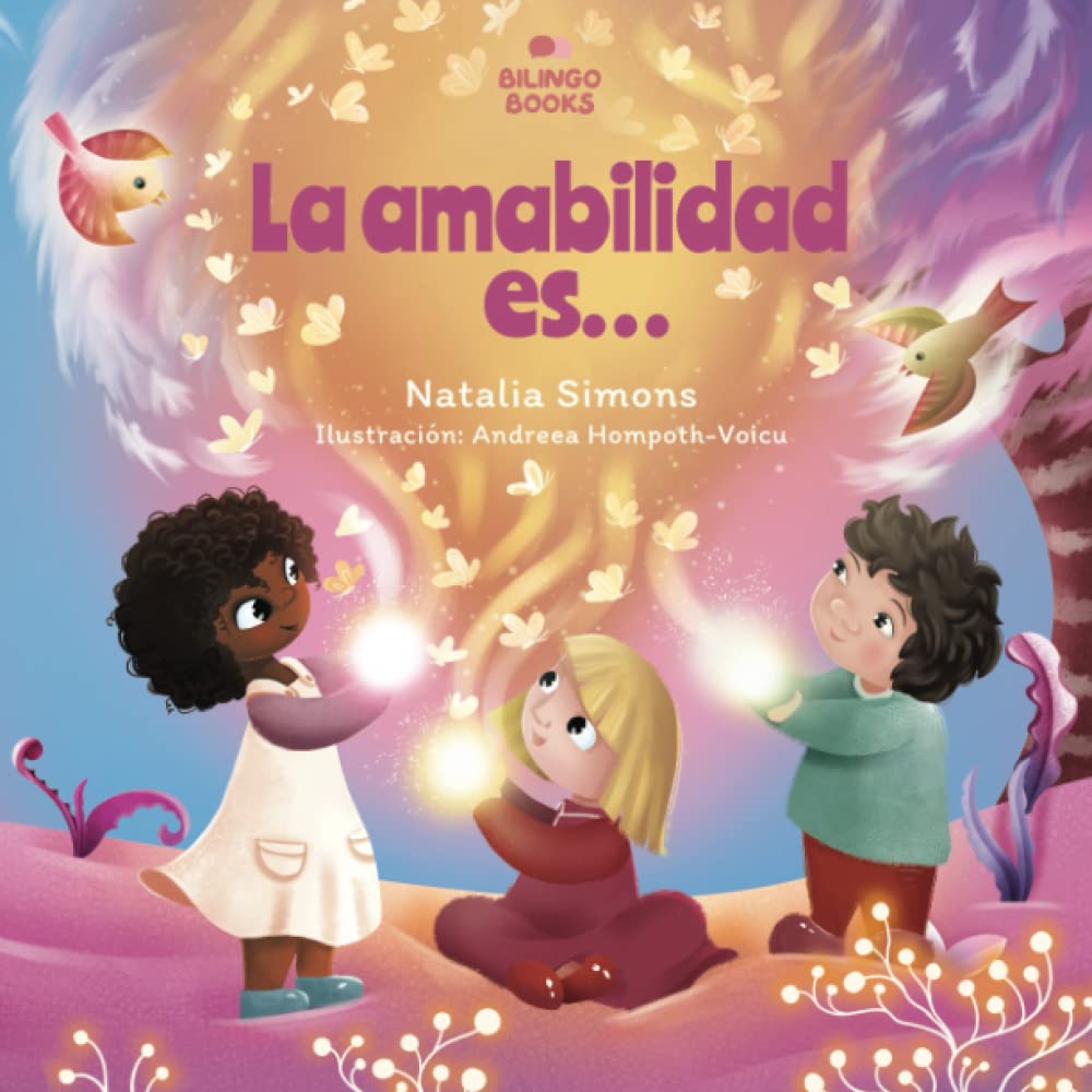 La amabilidad es…: Un cuento rimado para niños sobre la importancia de ...