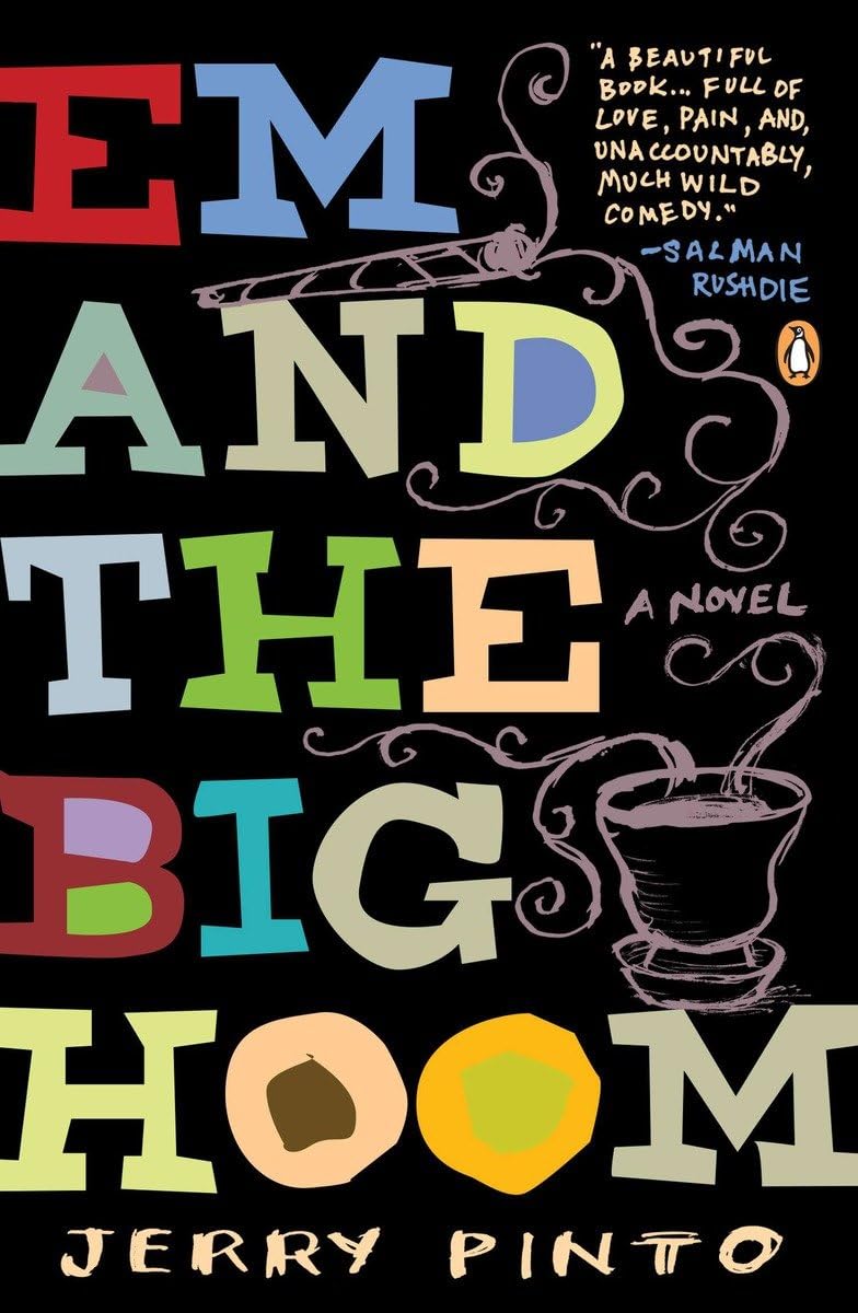 Em and the Big Hoom: A Novel: Pinto, Jerry: 9780143124764: Books ...