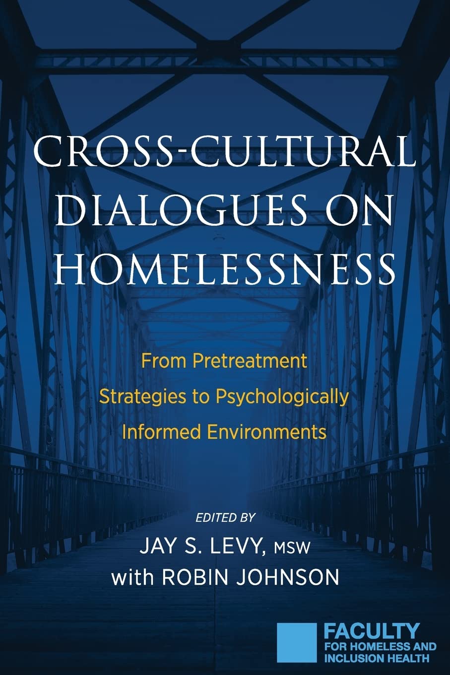 Cross-Cultural Dialogues on Homelessness: From Pretreatment Strategies ...