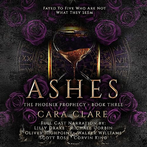Amazon.com: Ashes: The Phoenix Prophecy, Book 3 (Audible Audio Edition): Cara Clare, Lilly Drake ...