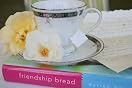 Friendship Bread: A Novel: Gee, Darien: 9780345525352: Amazon.com: Books