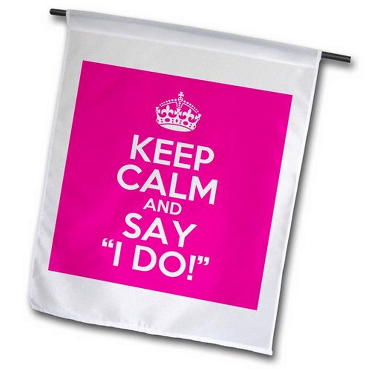 Keep Calm And Say I Do