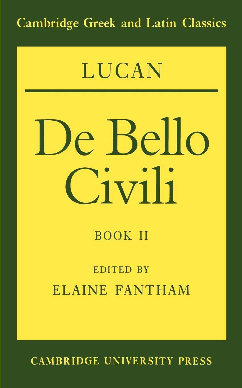 Lucan: De bello civili Book II (Cambridge Greek and Latin Classics ...