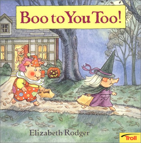 Boo to You Too!: Rodger, Elizabeth: 9780816775910: Amazon.com: Books