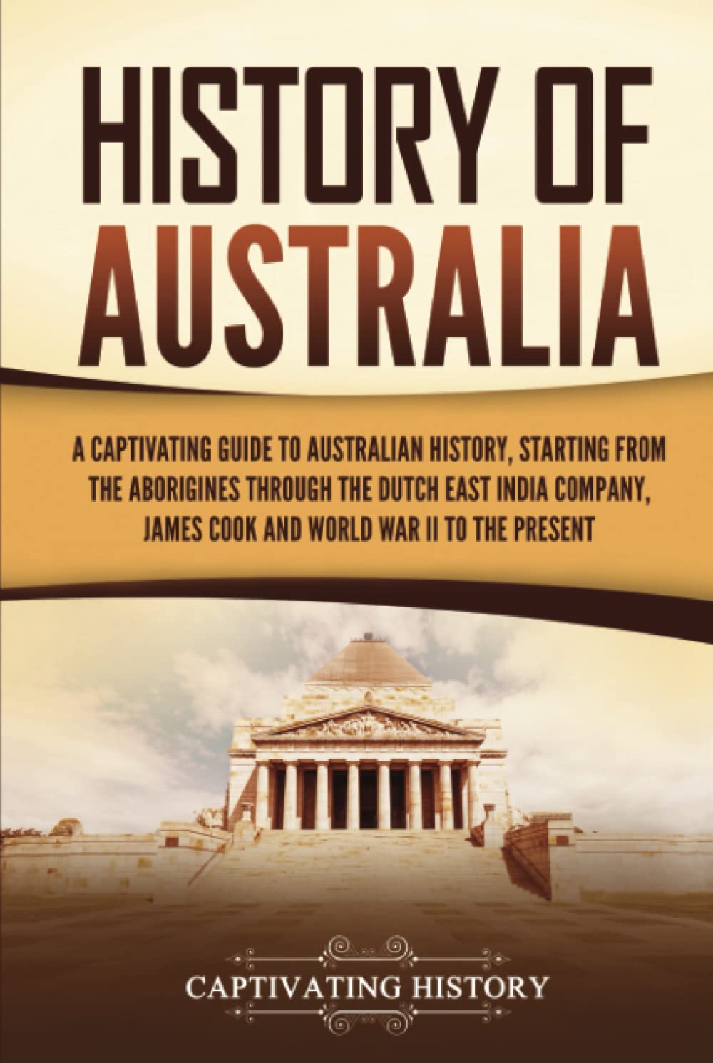 History of Australia: A Captivating Guide to Australian History ...