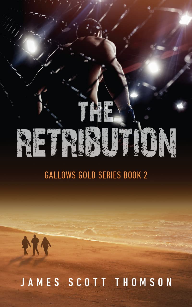 The Retribution: Gallows Gold Series Book 2 - Kindle edition by Thomson ...
