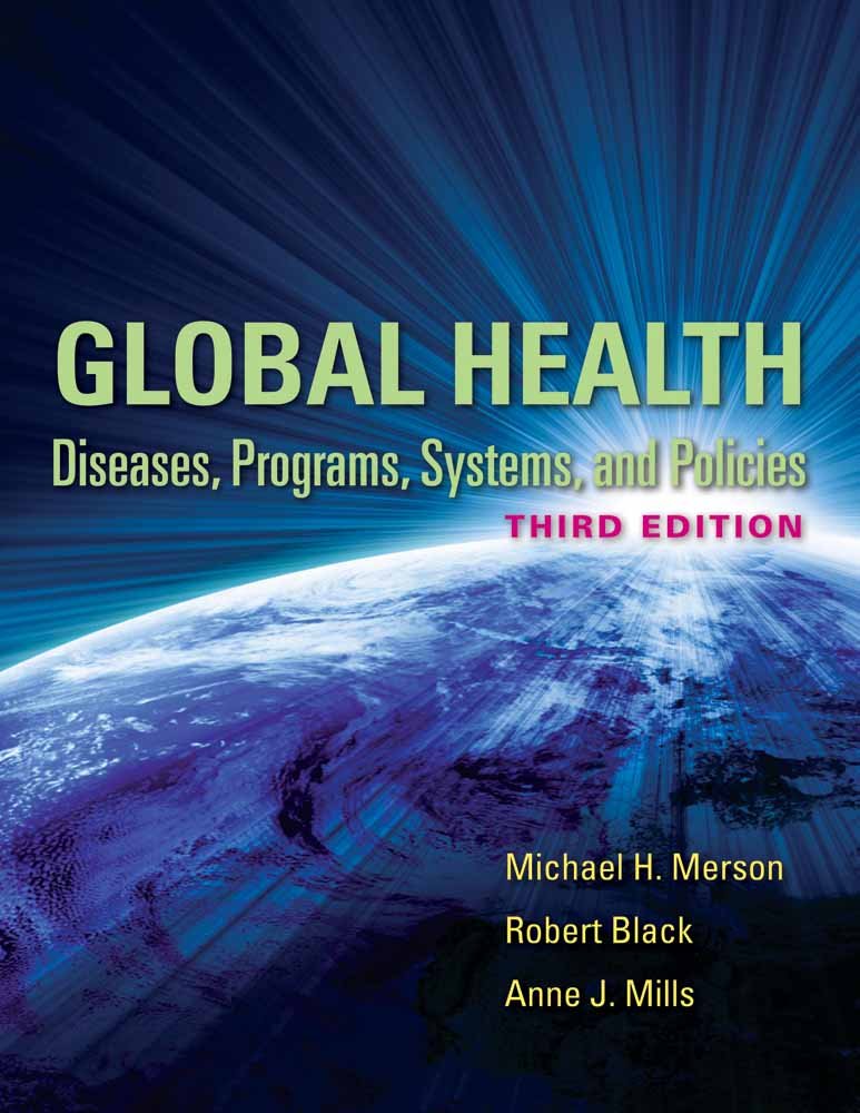 Global Health: Diseases, Programs, Systems, and Policies: 9780763785598 ...