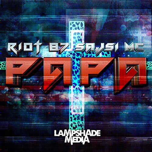 Amazon Music - Sajsi MC, Riot 87のPapa - Amazon.co.jp