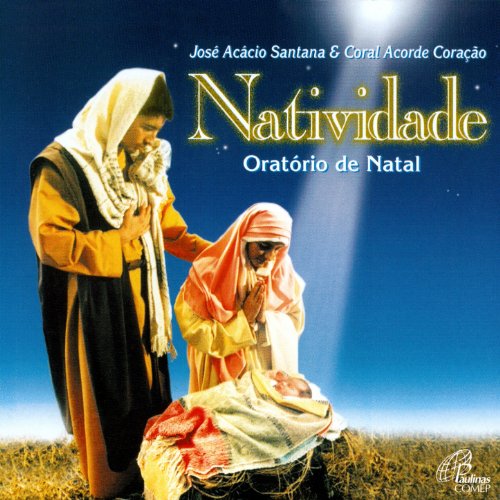 Amazon.com: Natividade (Oratório de Natal) : José Acácio Santana: Digital Music