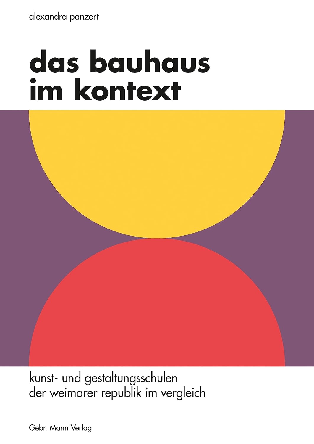 Das Bauhaus im Kontext: Kunst- und Gestaltungsschulen der Weimarer ...