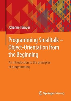 Amazon.com: Programming Smalltalk – Object-Orientation from the Beginning: An introduction to ...