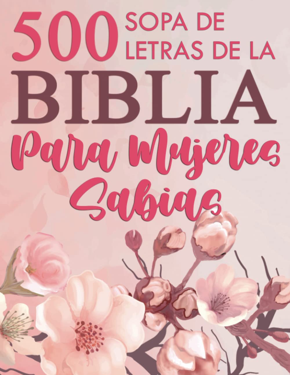 Buy 500 Sopa de letras de la Biblia en para Mujeres Sabias: Spanish ...