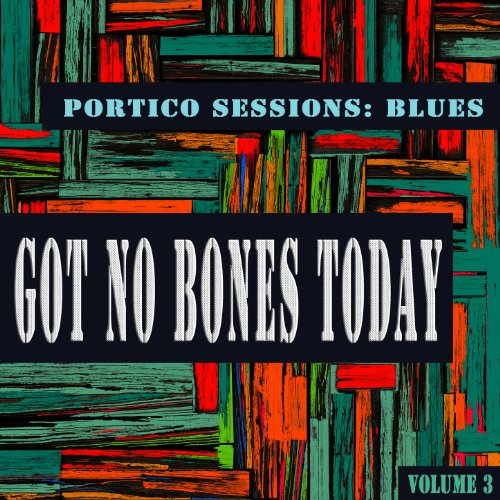 Amazon Music UnlimitedでVARIOUS ARTISTSのPortico Sessions: Blues (Got No ...