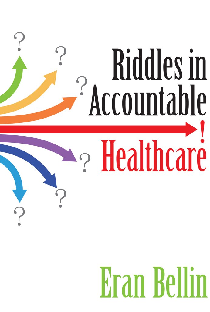 Riddles in Accountable Healthcare: A Primer to develop analytic ...