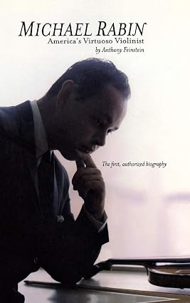 Amazon.com: Michael Rabin: America's Virtuoso Violinist (Amadeus ...