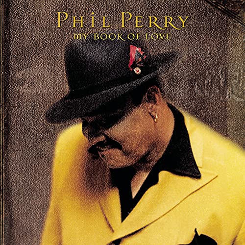 Écouter My Book Of Love par Phil Perry sur Amazon Music Unlimited
