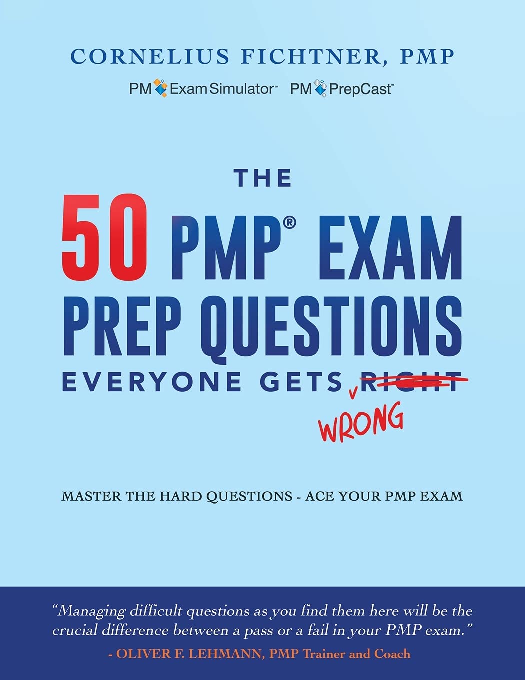 Buy The 50 PMP Exam Prep Questions Everyone Gets Wrong: Master The Hard ...