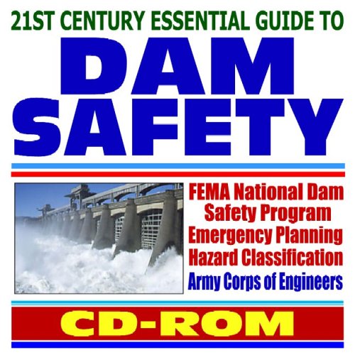 21st Century Essential Guide to Dam Safety: FEMA National Dam Safety ...
