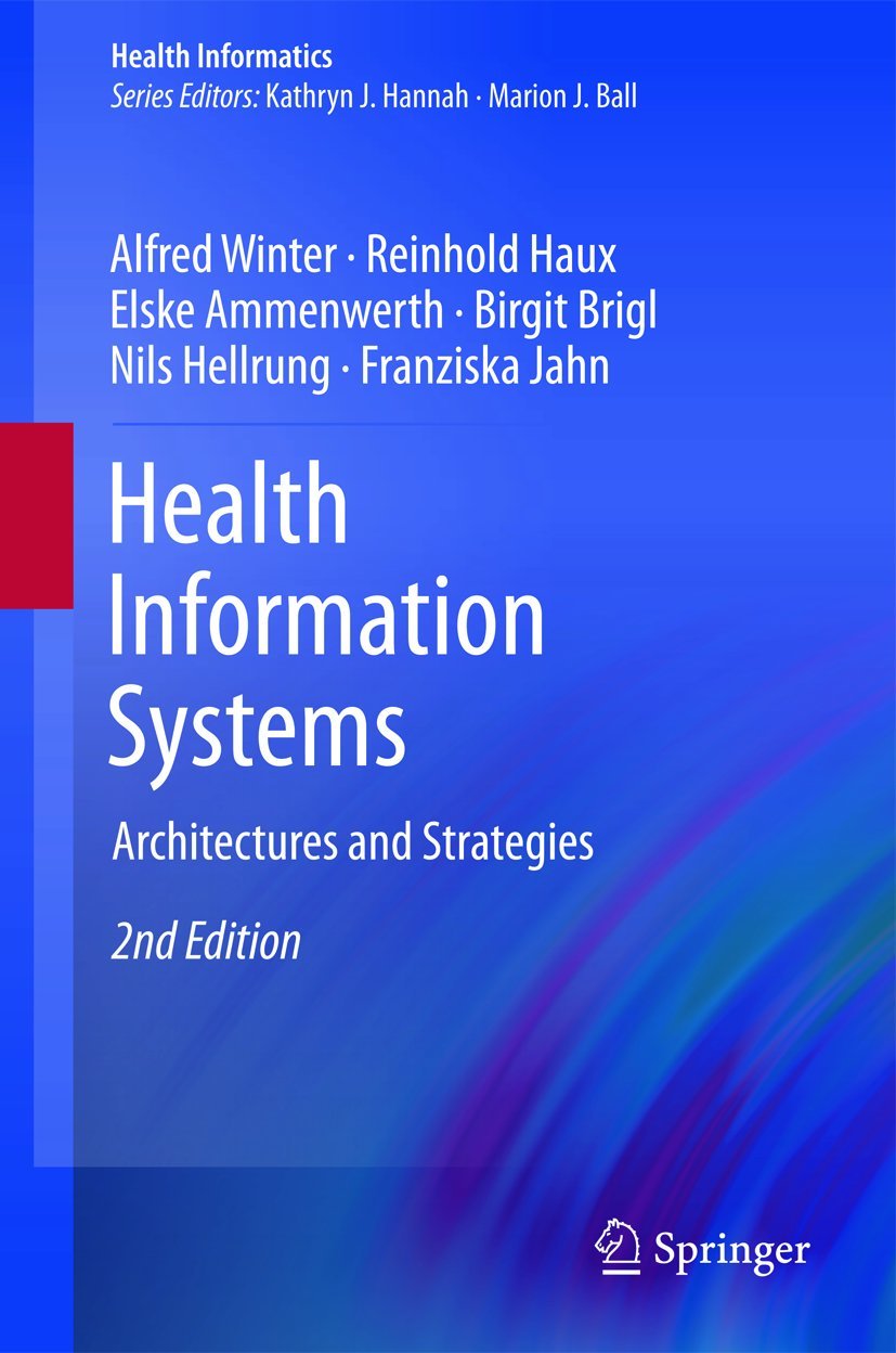 Health Information Systems: Architectures and Strategies: 9781447126195 ...