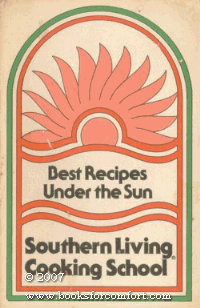 Best Recipes Under the Sun: southern living cooking school: Amazon.com ...