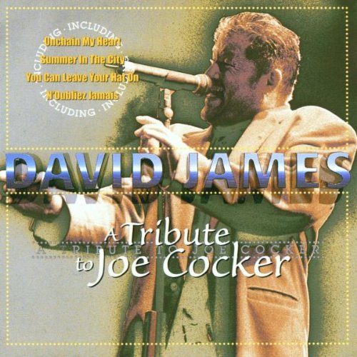 James, David - Tribute to Joe Cocker - Amazon.com Music