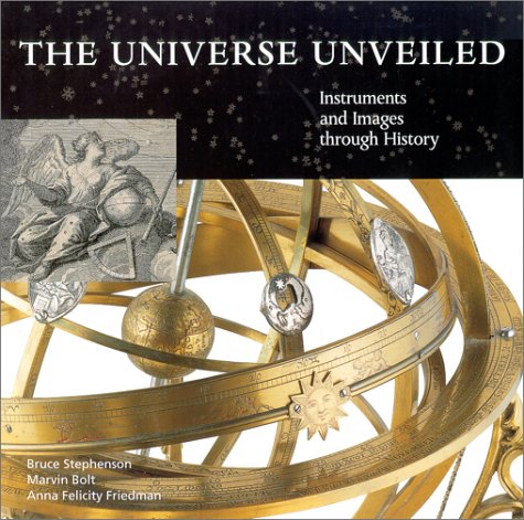 The Universe Unveiled: Instruments and Images Through History ...