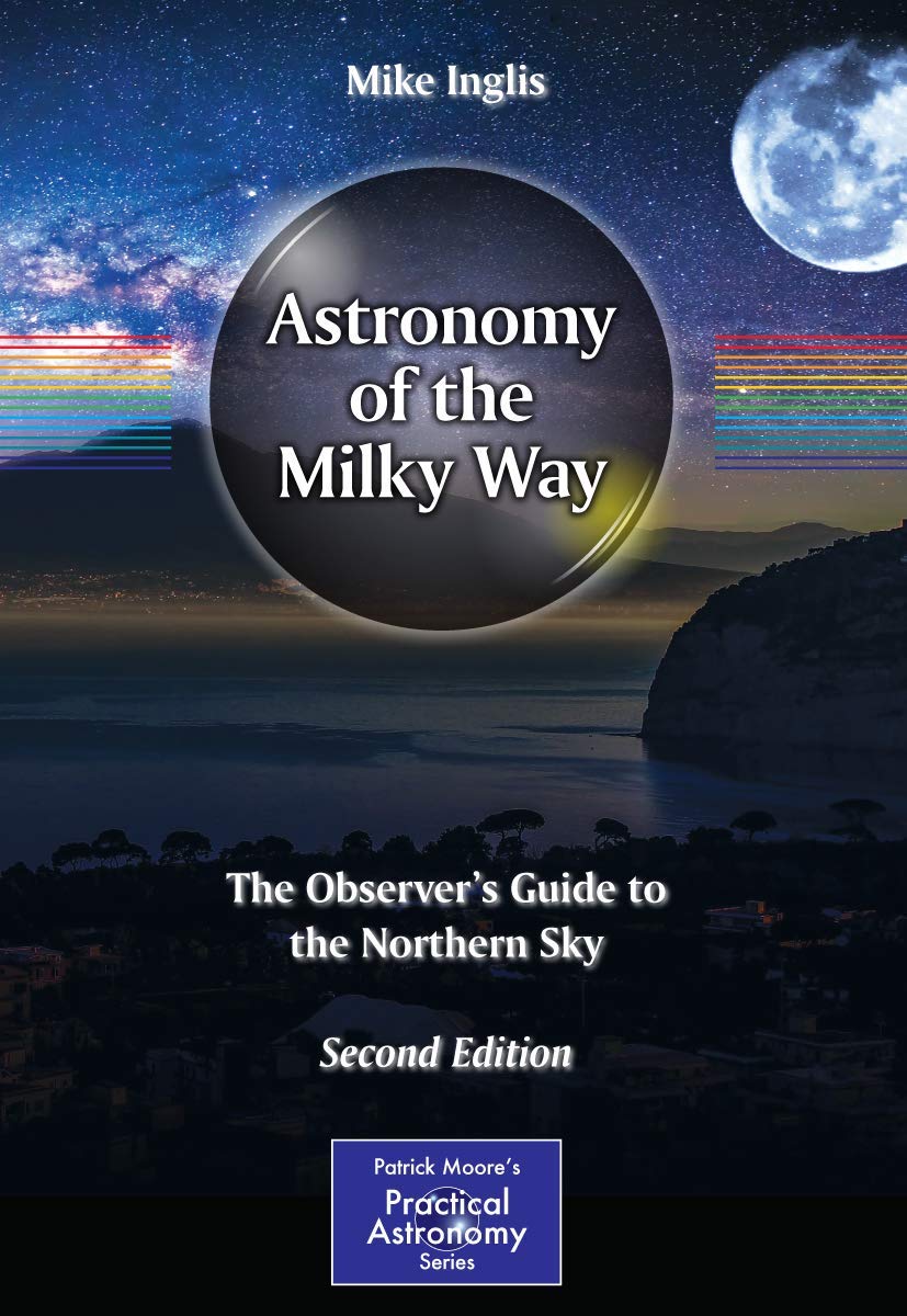 Astronomy of the Milky Way: The Observer’s Guide to the Northern Sky ...