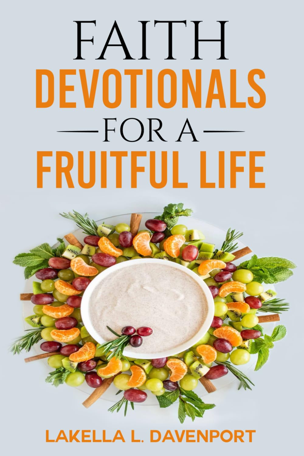 Book review of Faith Devotionals For A Fruitful Life - Readers ...