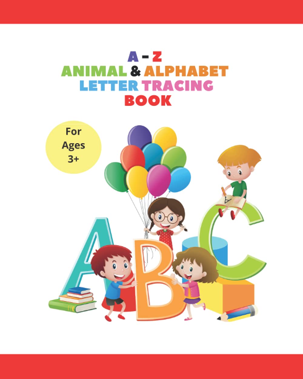 Buy A - Z Animal & Alphabet Letter Tracing Workbook: Handwriting ...