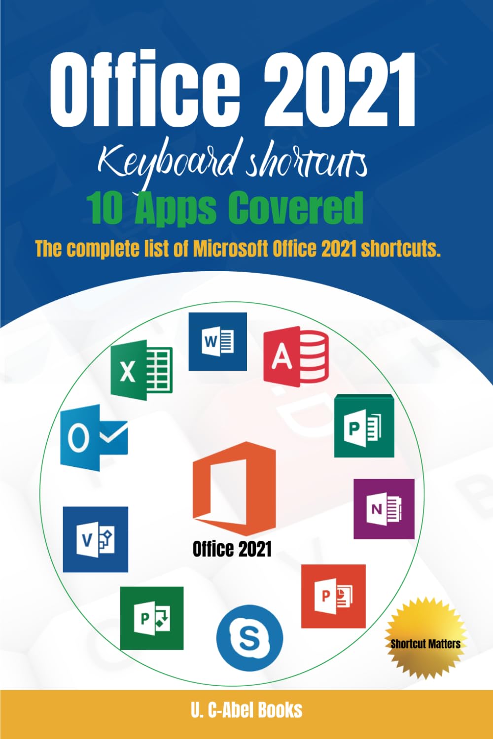 Office 2021 Keyboard Shortcuts (Suites & Bundles in Shortcut Matters ...
