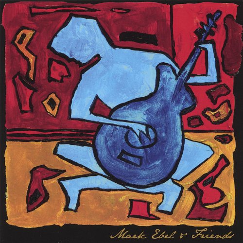 Play Mark Ebel And Friends by Mark Ebel on Amazon Music