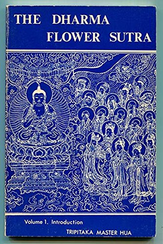 The wonderful Dharma lotus flower sutra: Translated into Chinese by ...