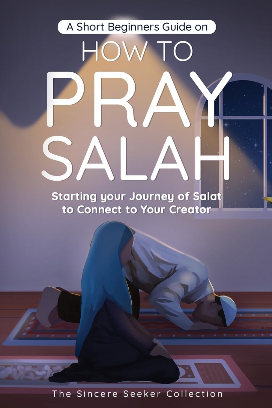 A Short Beginners Guide On How To Pray Salah Starting | Desertcart INDIA