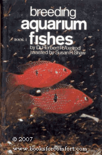 Breeding Aquarium Fishes: Axelrod, Herbert R.: Amazon.com: Books