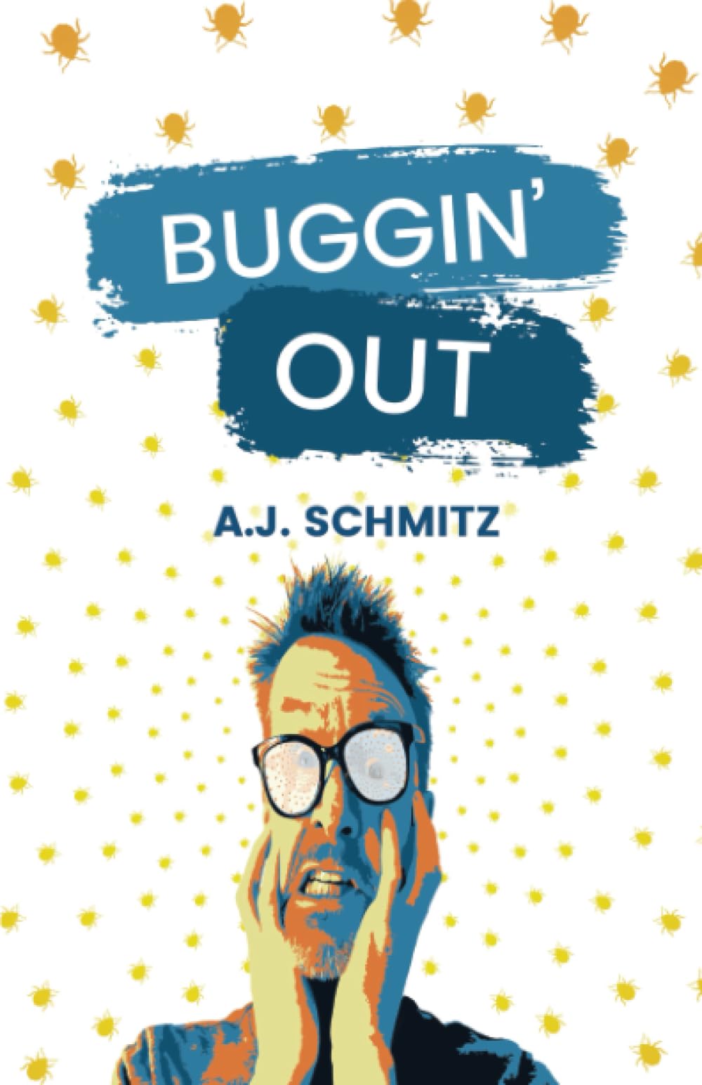 Buggin' Out: Schmitz, A.J.: 9780578357522: Amazon.com: Books