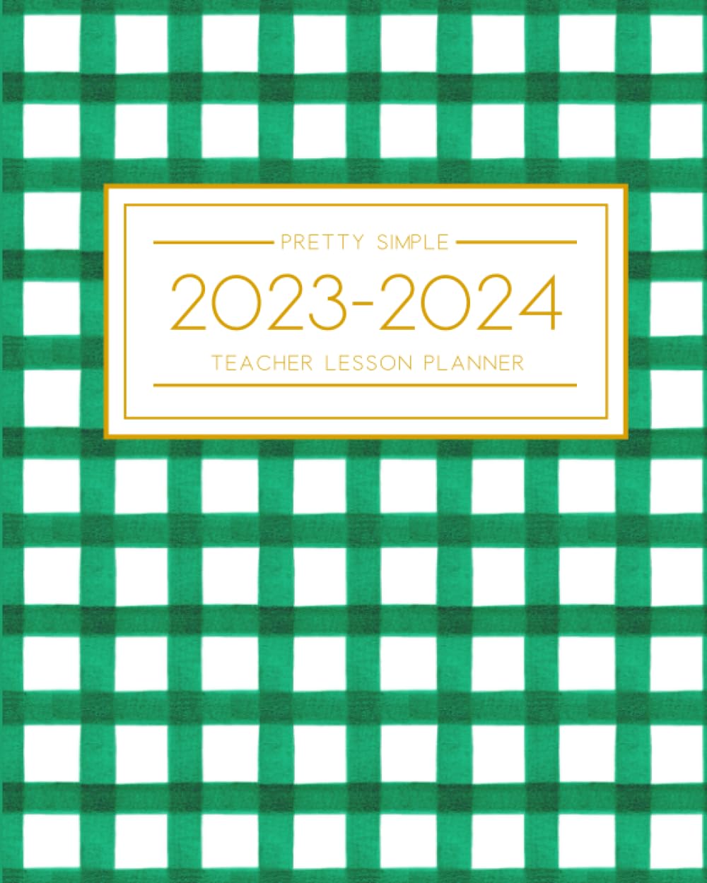 Teacher Planner (2023 - 2024): Planners, Pretty Simple: 9781961355064 ...