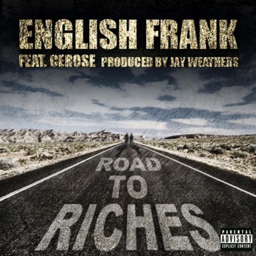 Road to Riches (feat. Cerose) - Single [Explicit] by English Frank on ...