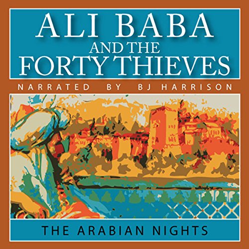 Ali Baba and the Forty Thieves (Audio Download): The Arabian Nights, B ...