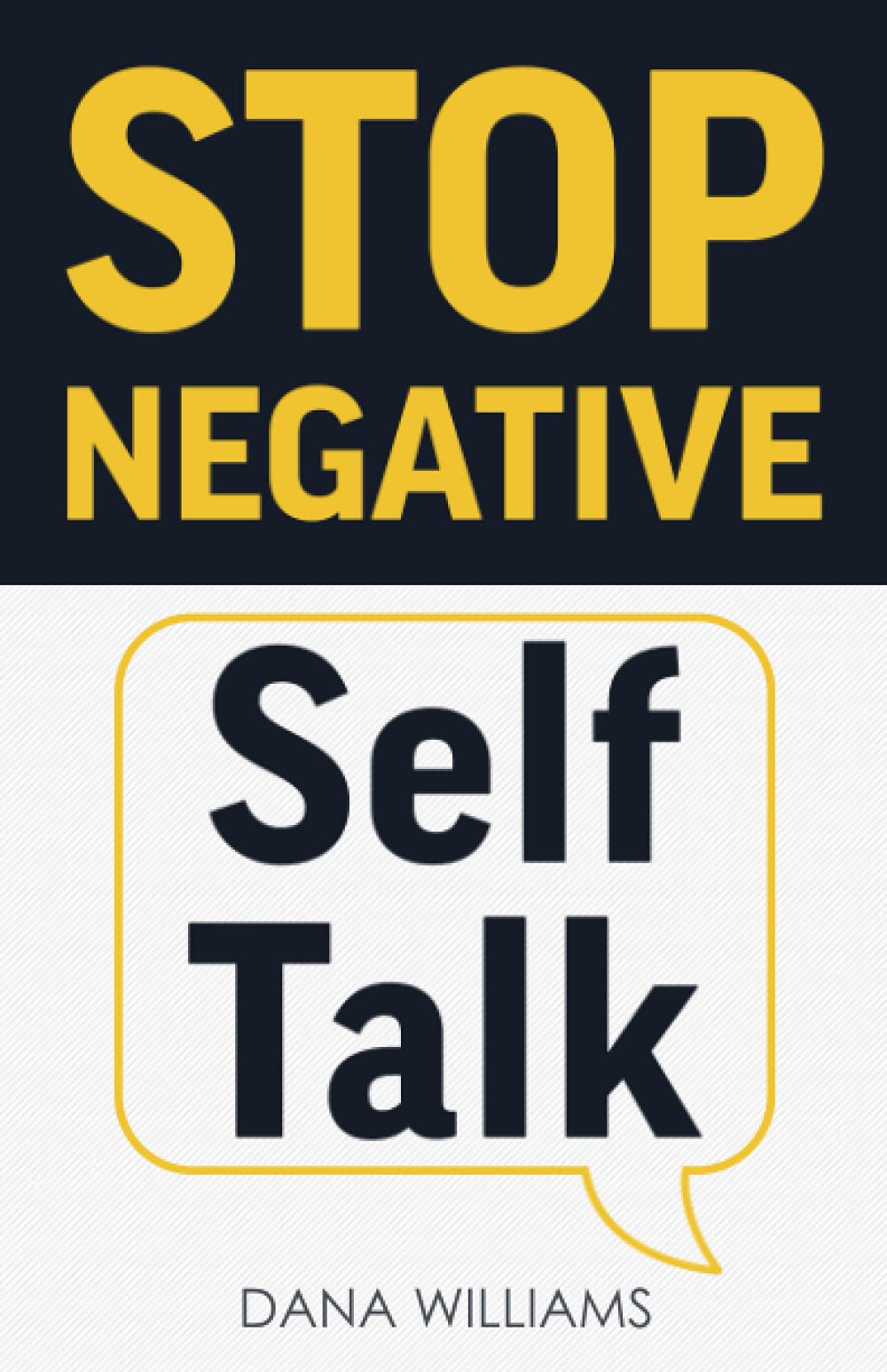 Stop Negative Self Talk: How to Rewire Your Brain to Think Positively ...