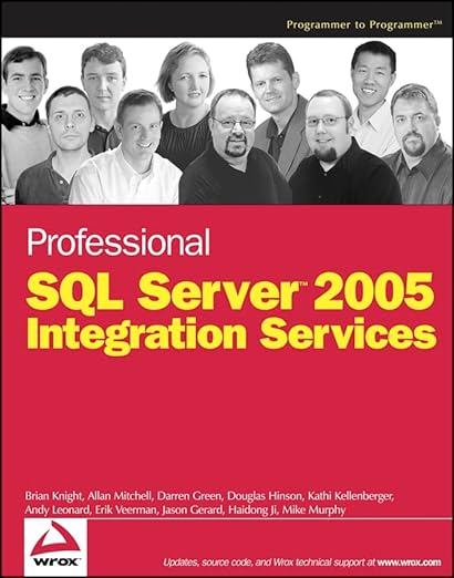 Professional SQL Server 2005 Integration Services: Brian Knight, Allan Mitchell, Darren Green ...