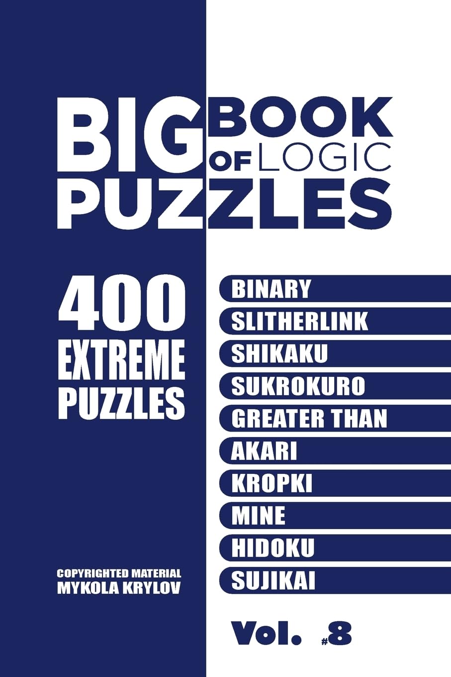 Big Book Of Logic Puzzles - 400 Extreme Puzzles: Binary, Slitherlink ...