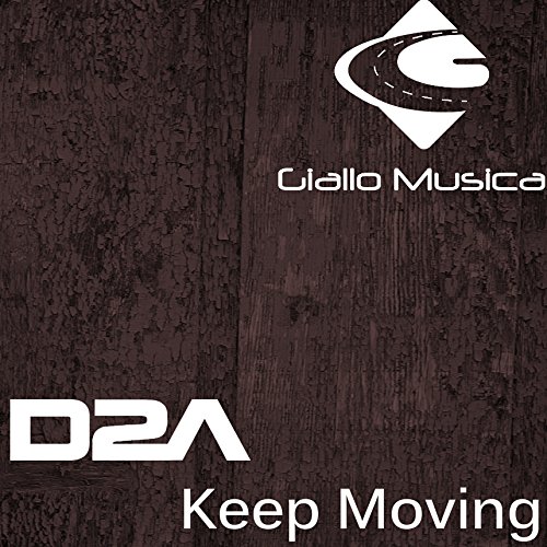 Keep Moving by D2A on Amazon Music - Amazon.com