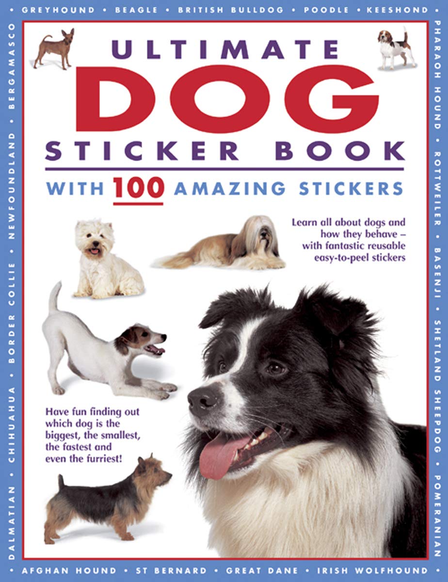 Ultimate Dog Sticker Book with 100 Amazing Stickers: Learn All About ...