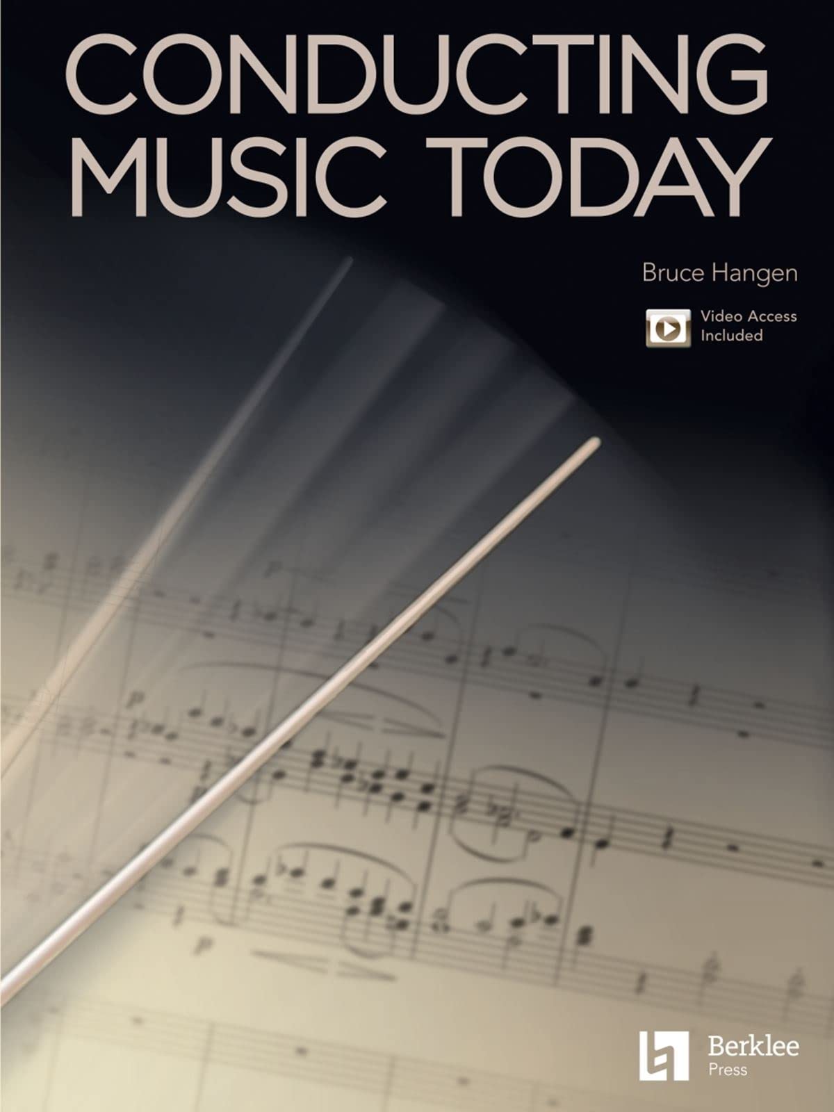Conducting Music Today: Hangen, Bruce: 9781495097911: Amazon.com: Books