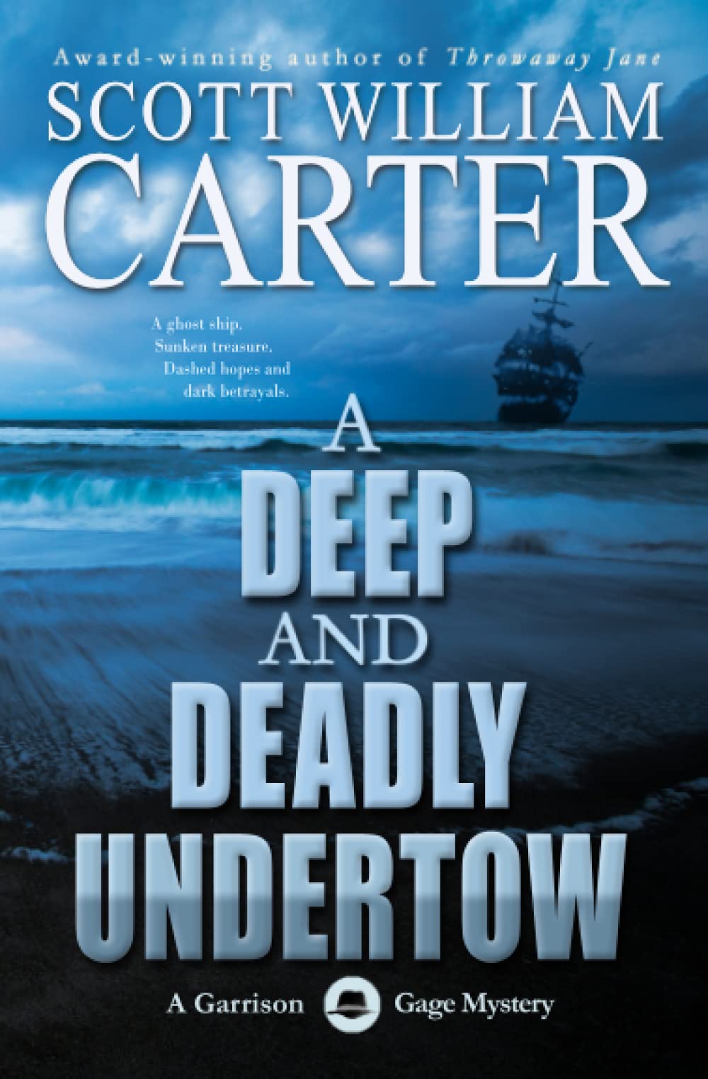 A Deep and Deadly Undertow: A Garrison Gage Mystery (Garrison Gage ...